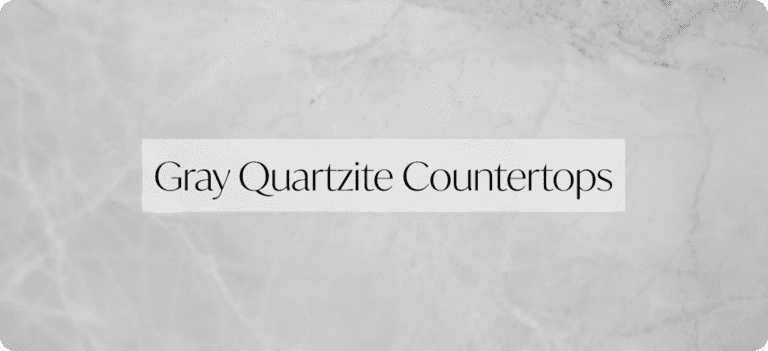 Explore The Elegance And Durability Of Gray Quartzite Countertops